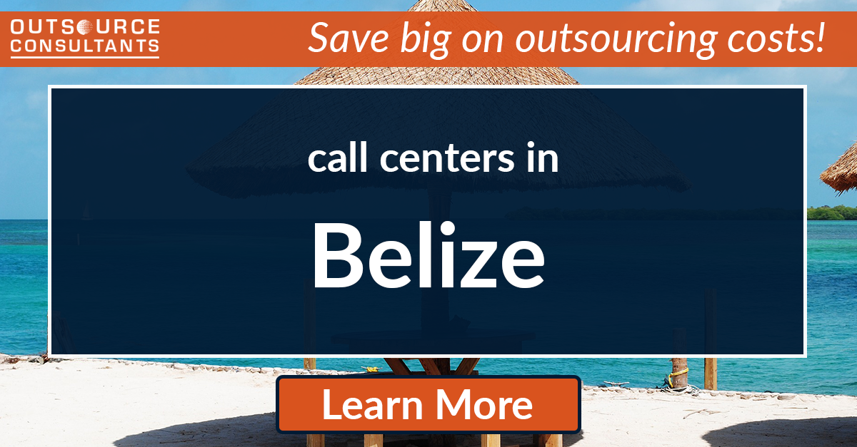Belize Call Centers Outsourcing | CX & BPO Services | Outsource Consultant