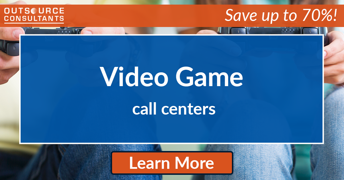 Video Game Call Centers - Outsource Consultants