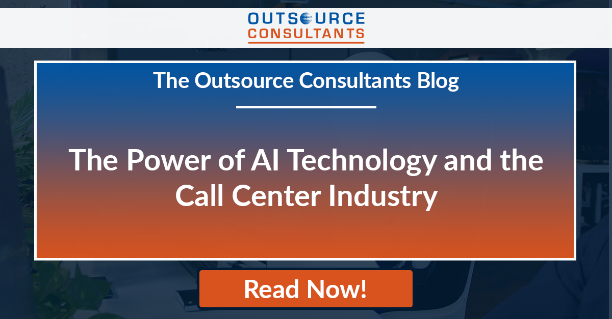 The Power of AI Technology and the Call Center Industry - Outsource ...