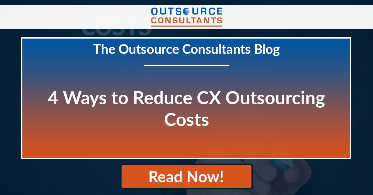 4 Ways to Reduce CX Outsourcing Costs - Outsource Consultants