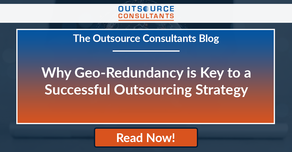 Why Geo-Redundancy is Key to a Successful Outsourcing Strategy ...