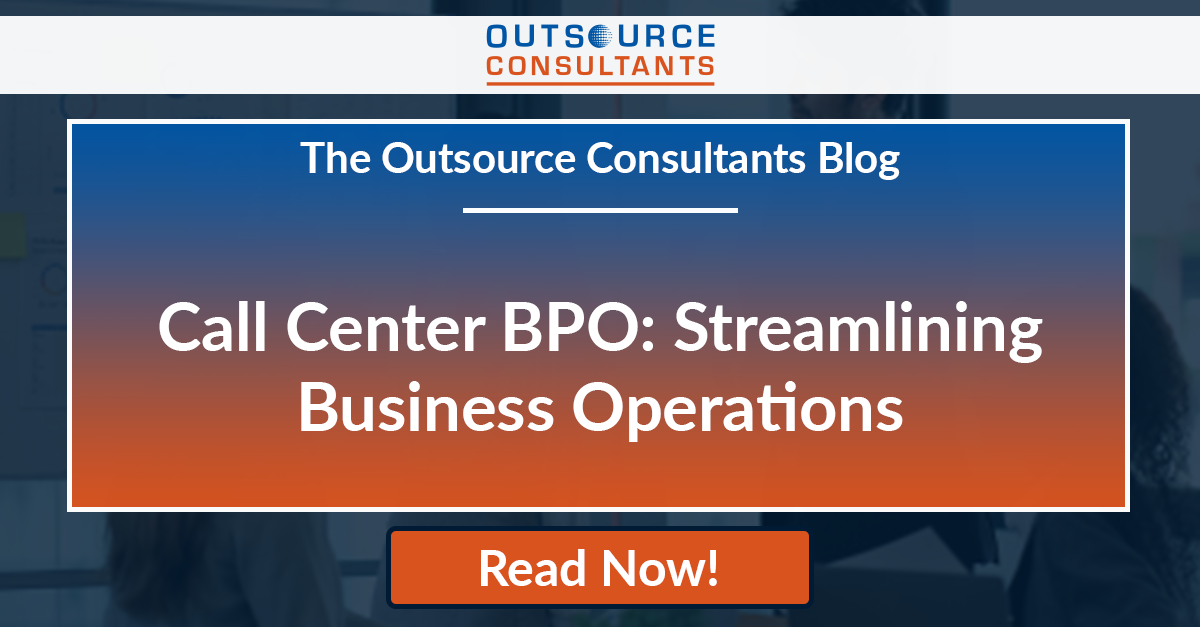 Call Center BPO: Streamlining Business Operations - Outsource Consultants