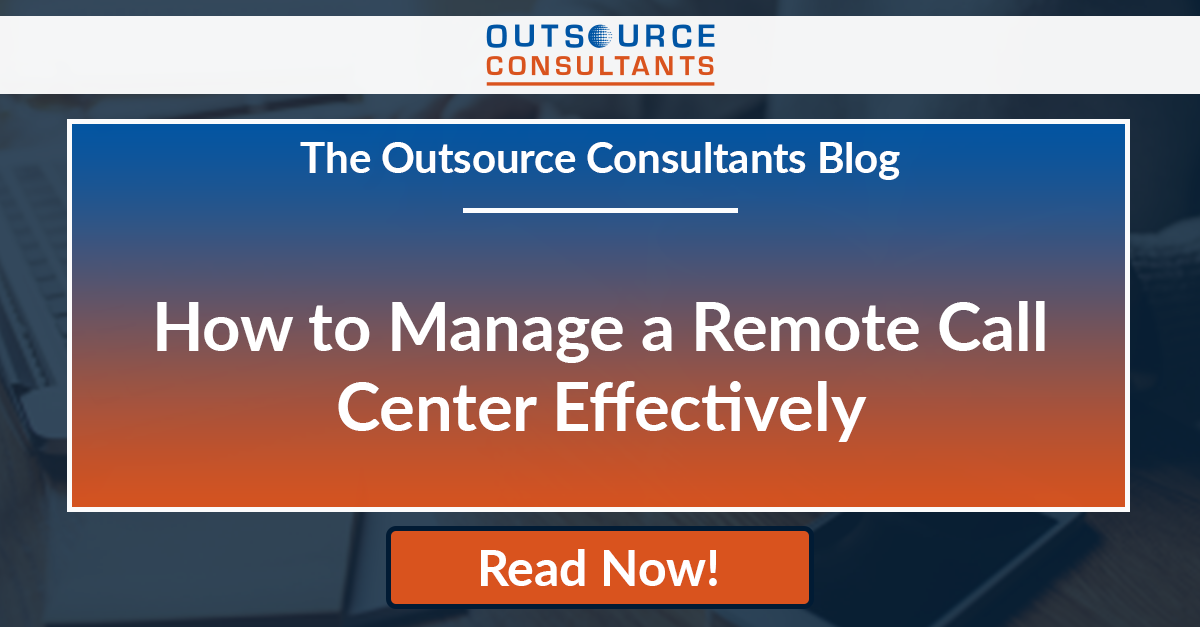How to Manage a Remote Call Center Effectively - Outsource Consultants