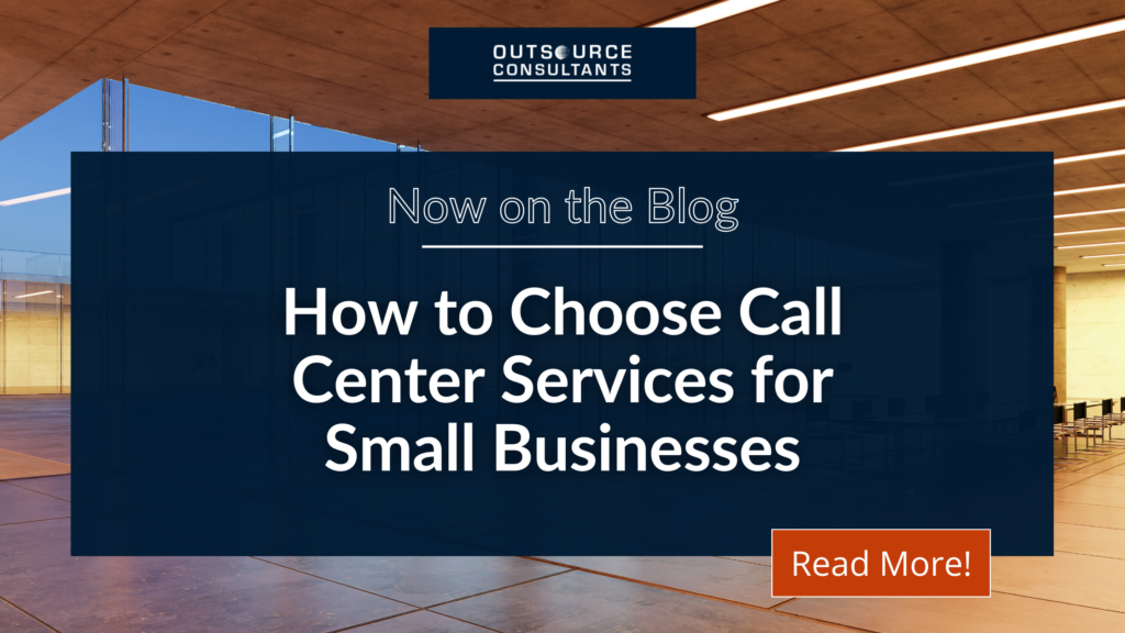 How to Choose Call Center Services for Small Businesses - Outsource ...