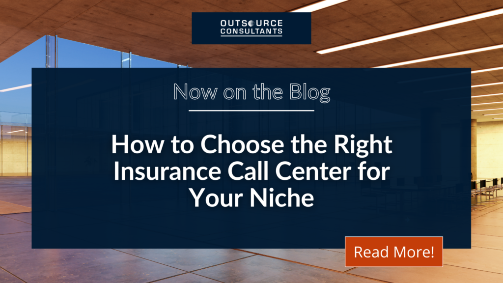 How to Choose the Right Insurance Call Center for Your Niche ...